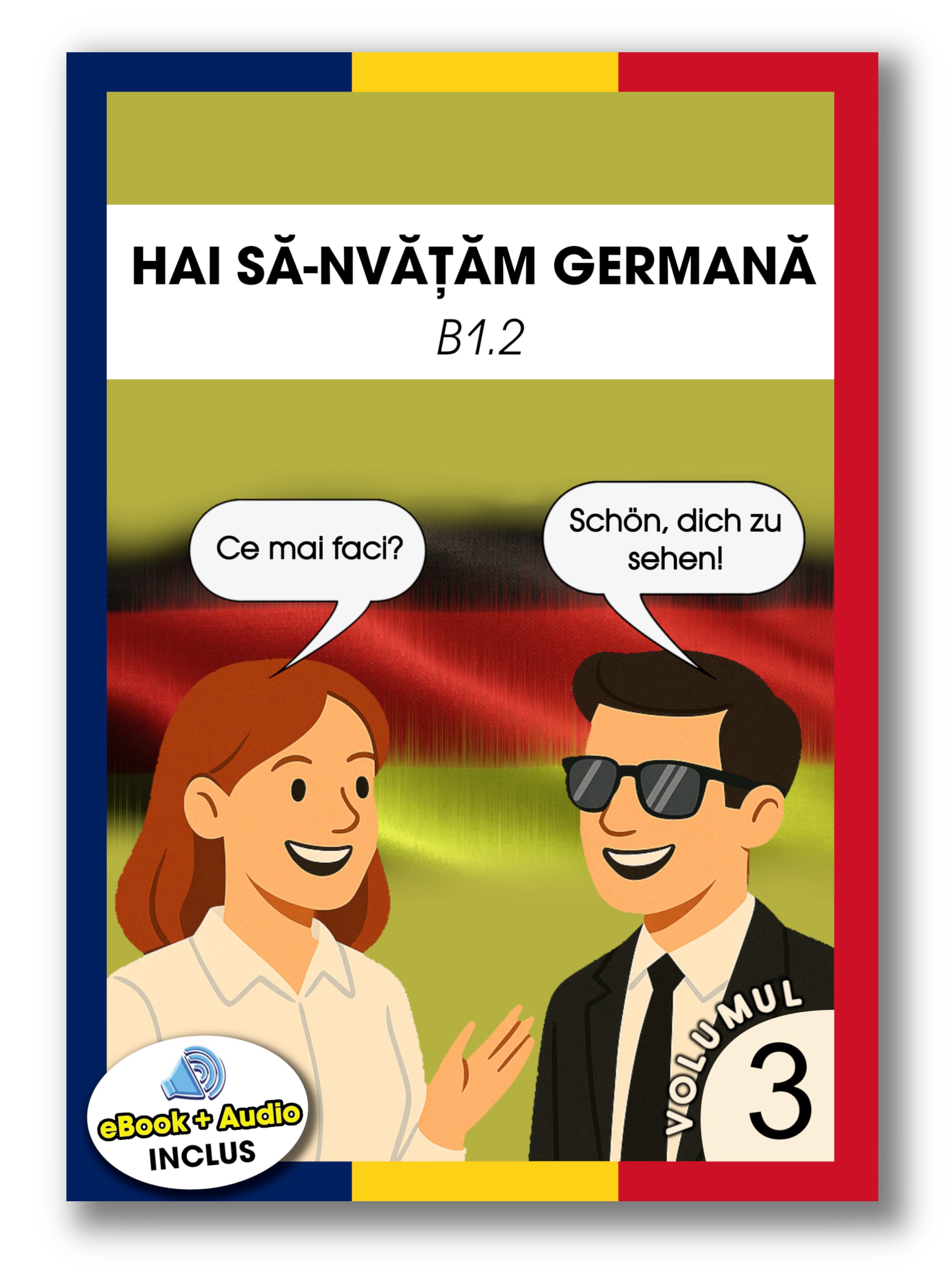 Manual de germană B1.2 pentru români | Vol. 3 – Sergiu din Germania
